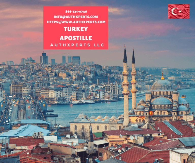 Turkey Apostille – Authxperts LLC Apostille Service